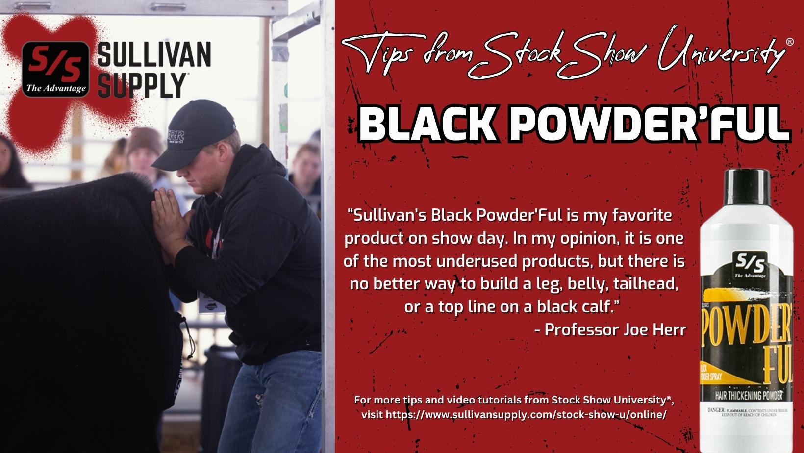 Black Powder'ful | Tips from Stock Show University® - Sullivan Supply